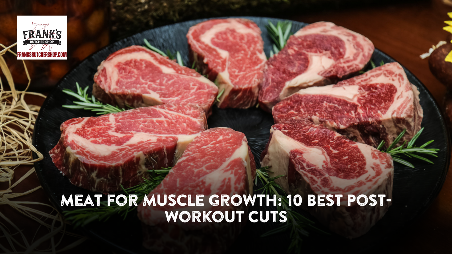 Meat for Muscle Growth: 10 Best Post-Workout Cuts