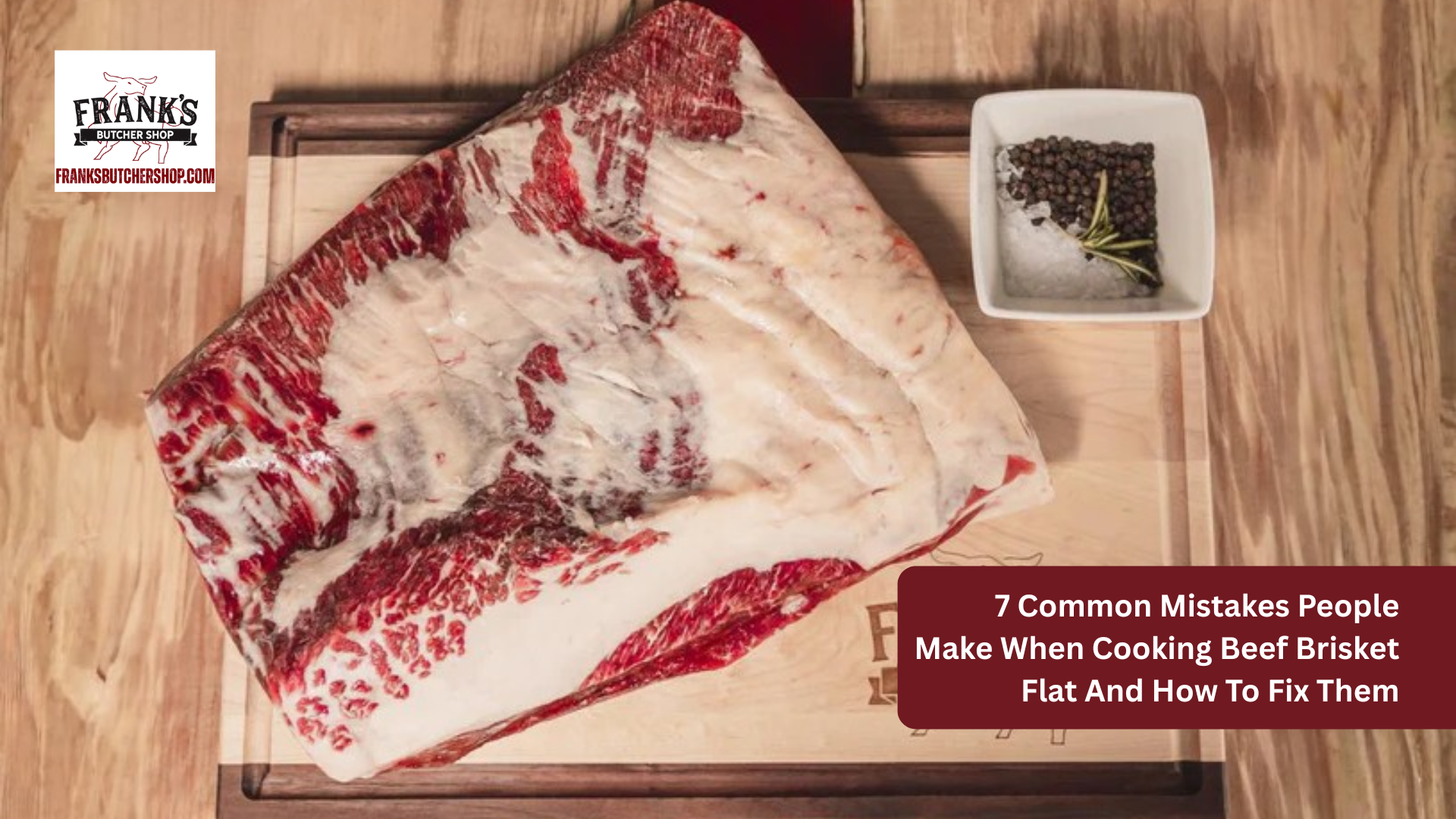 7 Common Mistakes People Make When Cooking Beef Brisket Flat And How T